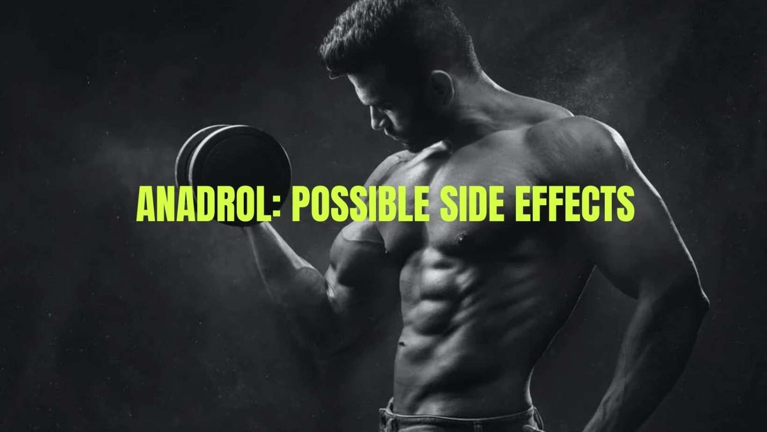 Anadrol Side Effects: Benefits and What to Expect - Your Comprehensive ...
